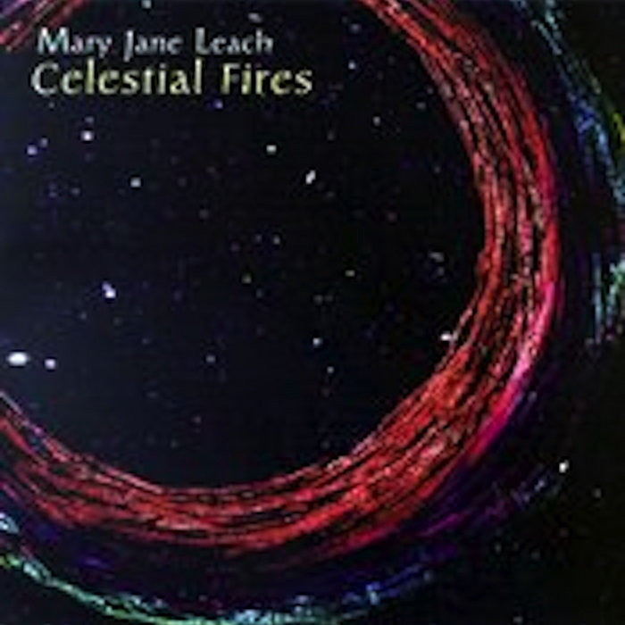 Celestial Fires | Mary Jane Leach | XI Records