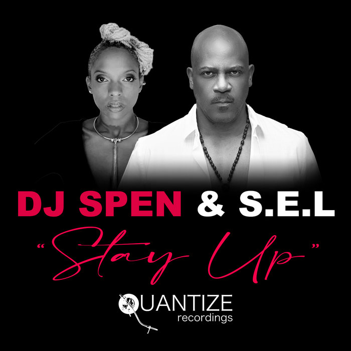 Stay Up | DJ Spen and S.E.L | DJ Spen
