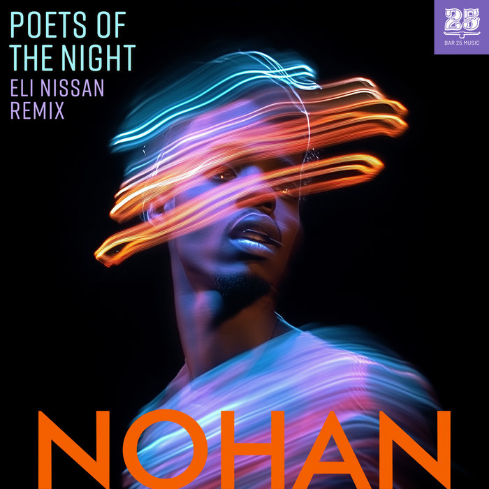 Nohan - Poets Of The Night [BAR25-222] | Nohan | Bar 25 Music