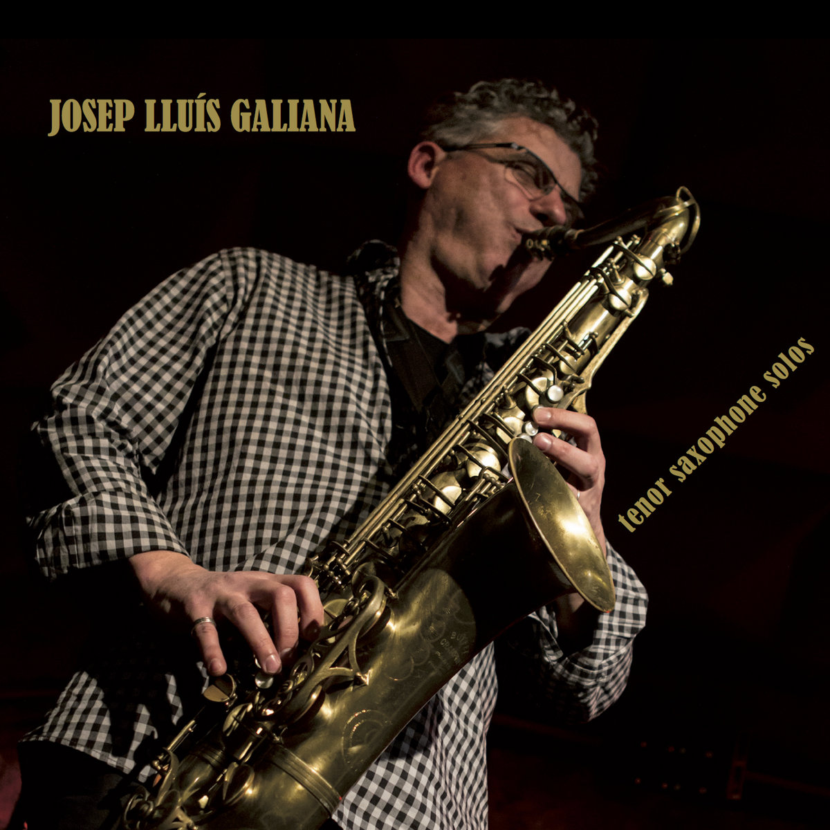 TENOR SAXOPHONE SOLOS | Josep Lluís Galiana | Liquen Records
