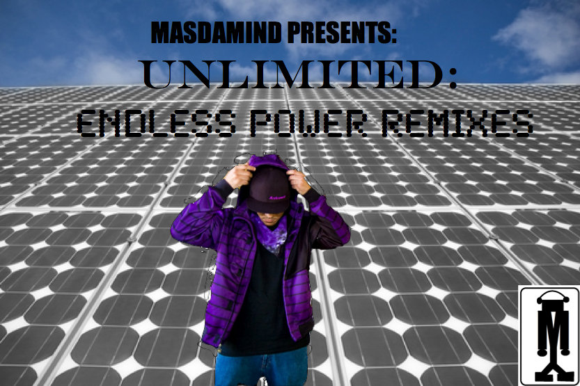 Unlimited: Endless Power Remixes( Producer's Cut) | MasDaMind