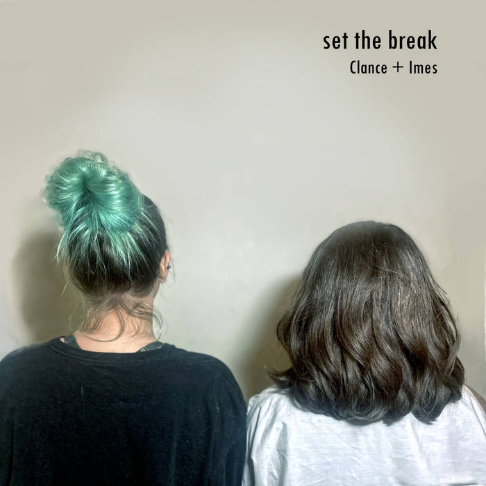 Set the Break | Clance + Imes