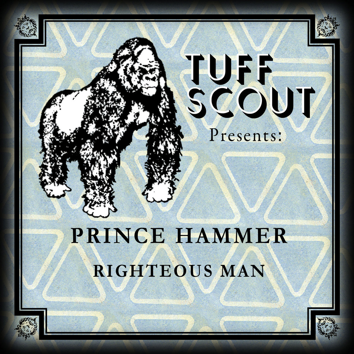 Righteous Man | Prince Hammer | Tuff Scout