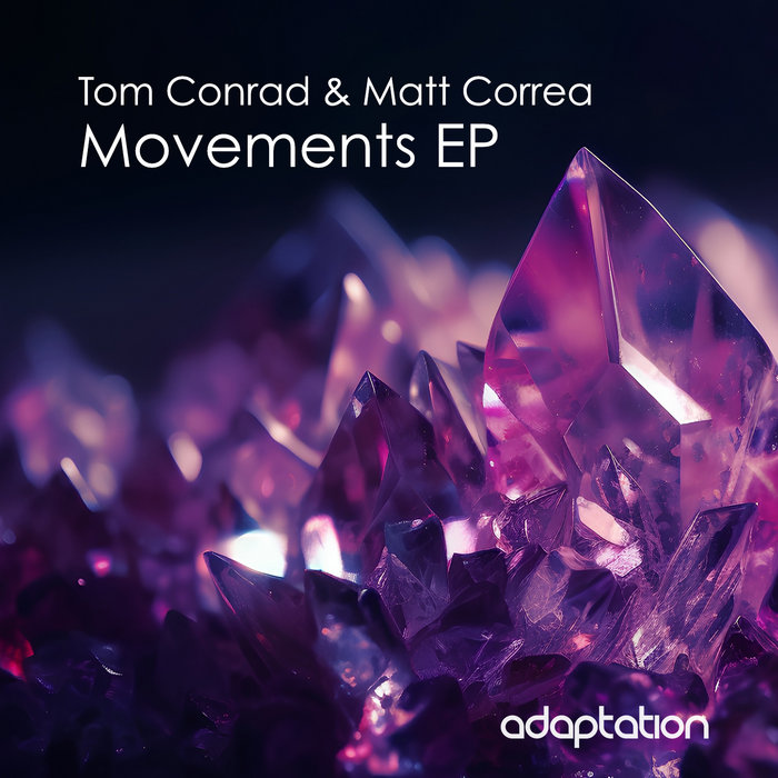 Movements EP | Tom Conrad & Matt Correa | Tom Conrad (House Music & Lounge) / Thylacinus ...