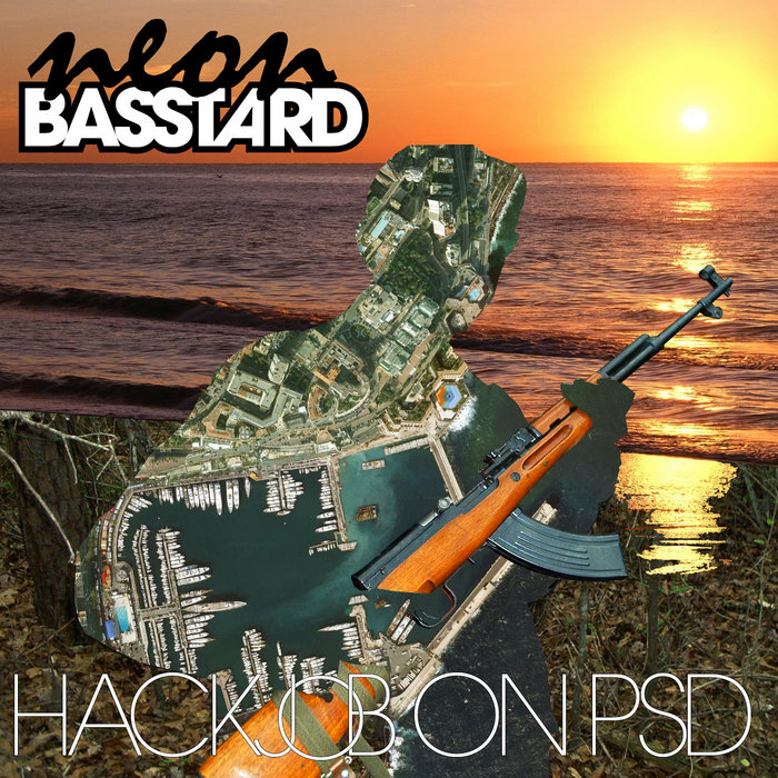 NEON BASSTARD - Hackjob on PSD | NEON BASSTARD | Robotic Empire