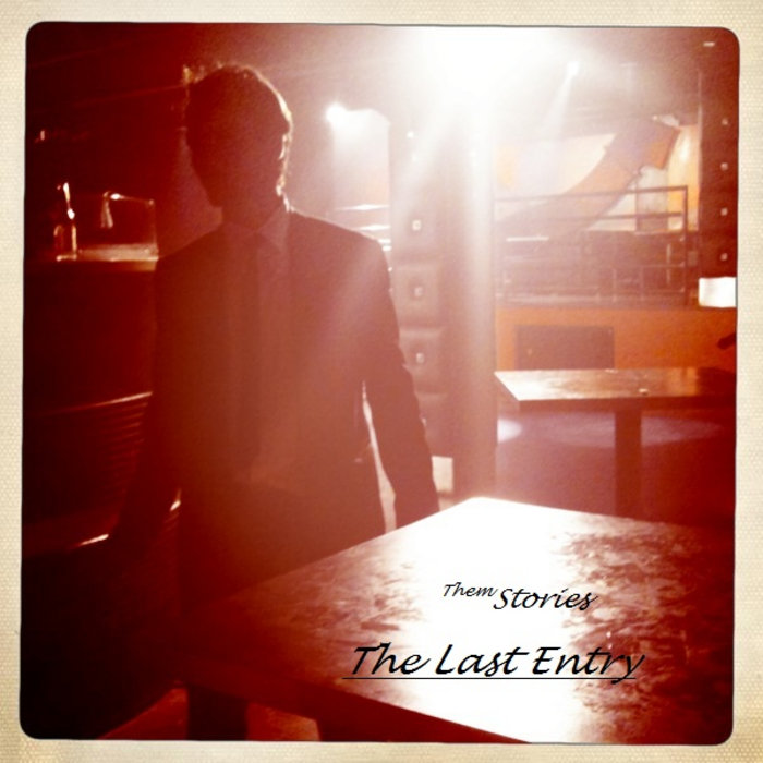 The Last Entry DEMO | Them Stories