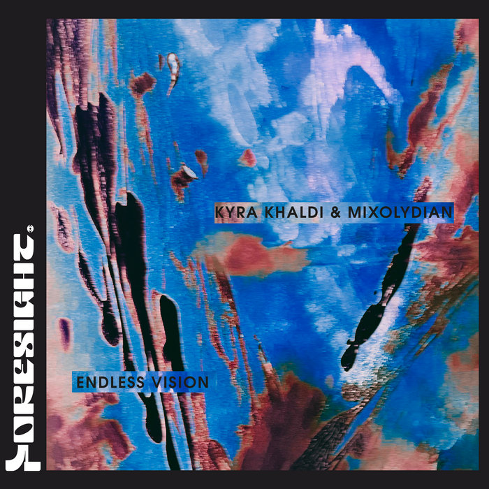 Endless Vision | Kyra Khaldi & Mixolydian | Foresight Records