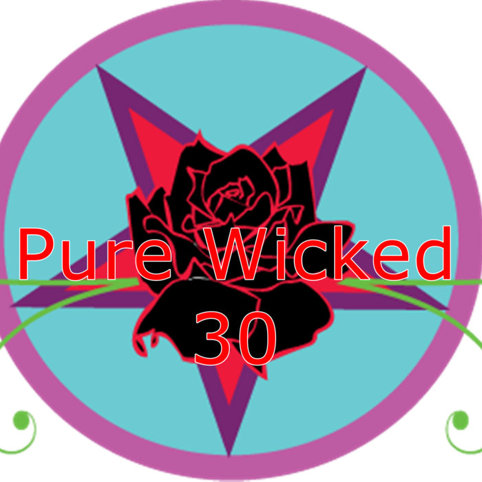 Pure Wicked 30 | Wicced Sarah Church