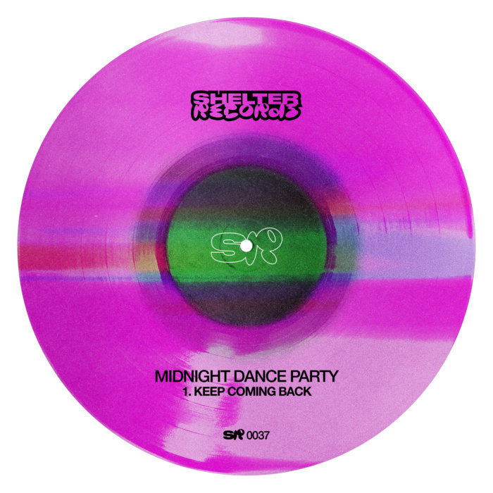 keep coming back | Midnight Dance Party | Shelter Records