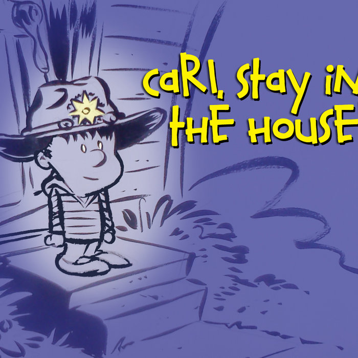 Carl, Stay in the House | H2Awesome!