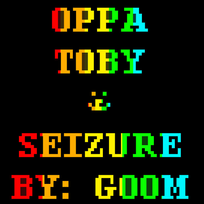 Oppa Toby Seizure | Cool and New Music Team