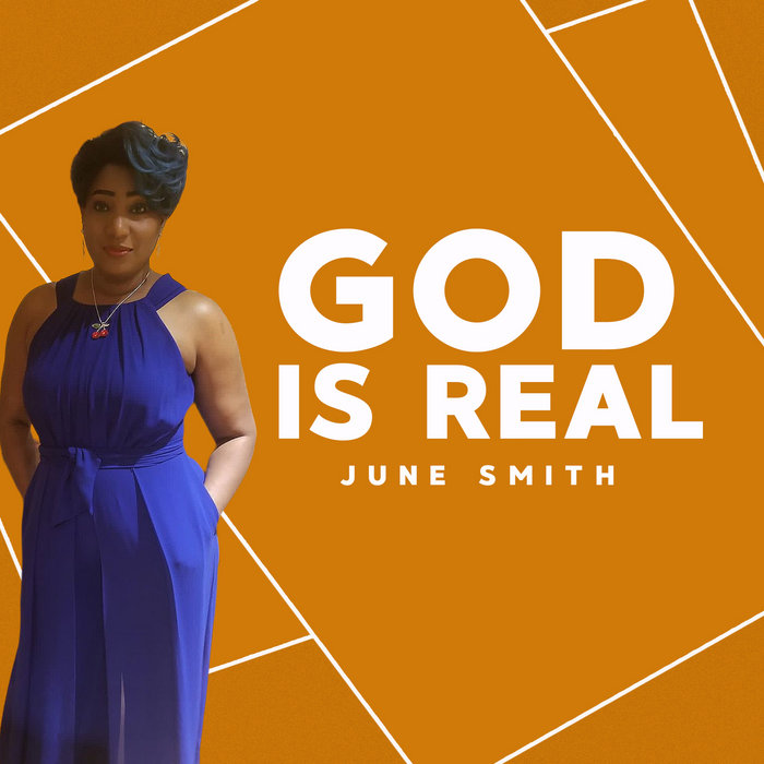 God Is Real | June Smith