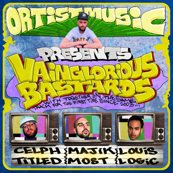 Vainglorious Bastards | Ortist Music, Celph Titled, Majik Most and ...