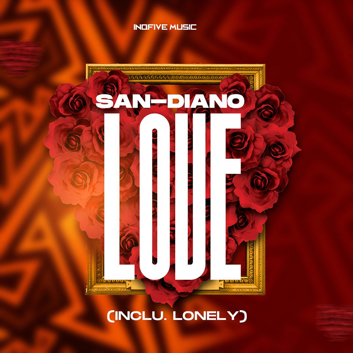 San-Diano - Love (Inclu.Lonely) | InQfive