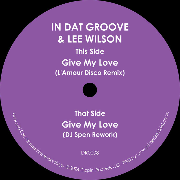 Give My Love (In Dat Groove, Lee Wilson, L'Amour Disco, DJ Spen) | Lee ...