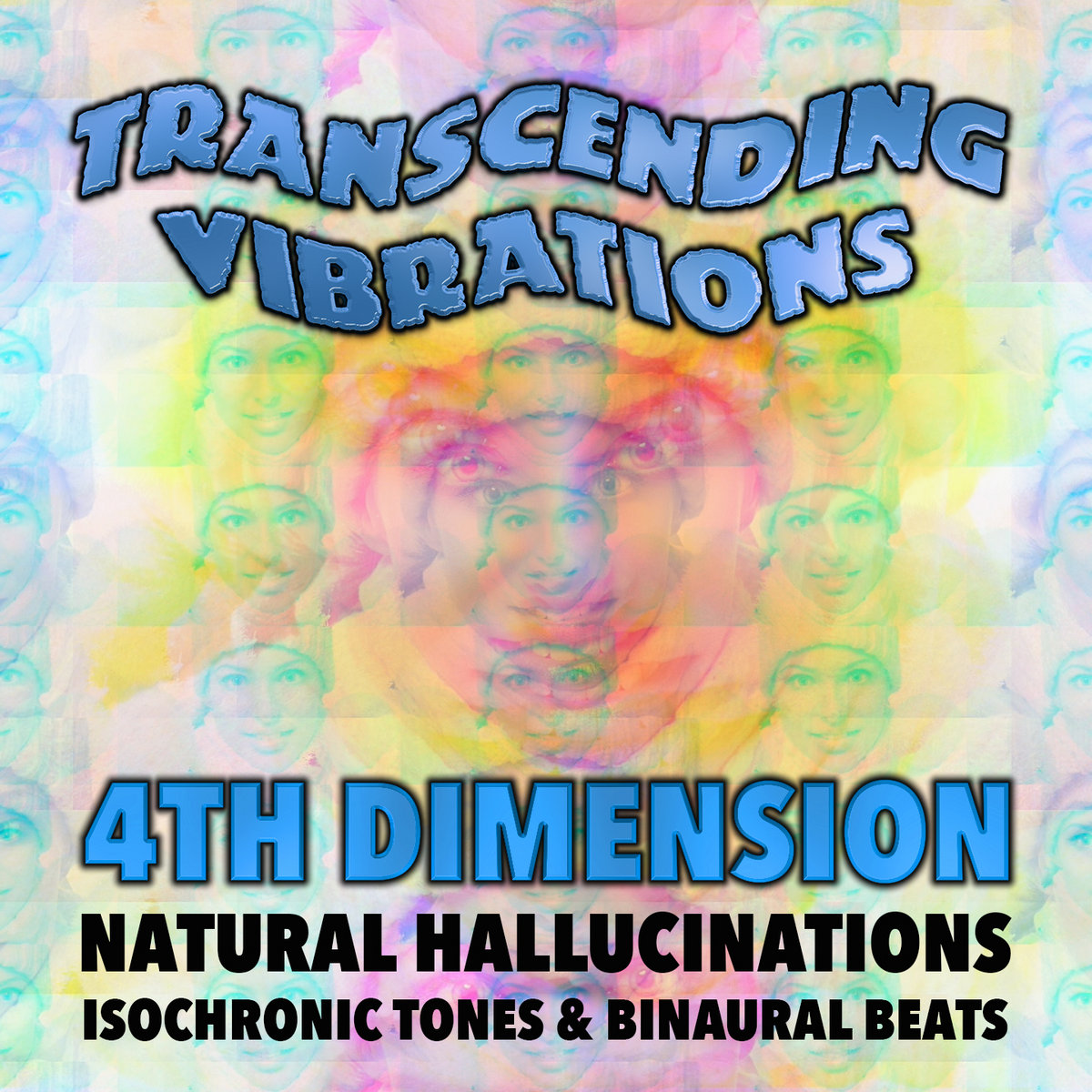 4th Dimension - Natural Hallucinations | Transcending Vibrations