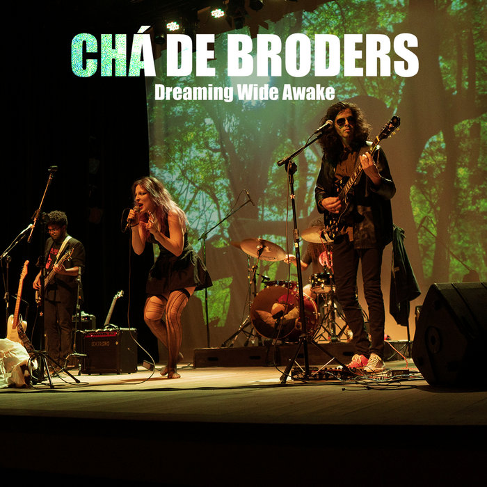 Dreaming Wide Awake (Live) | Chá de Broders