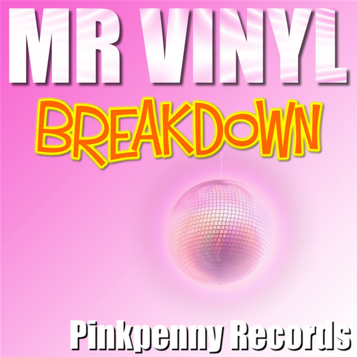 Breakdown | Mr Vinyl
