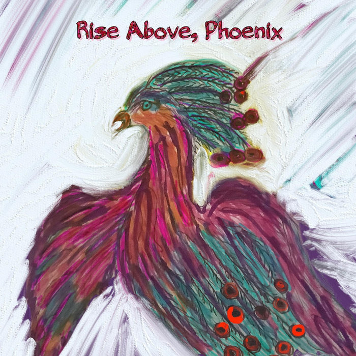 Rise Above, Phoenix | Rise Above, Phoenix