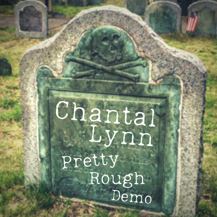 Pretty Rough Demo | Chantal Lynn