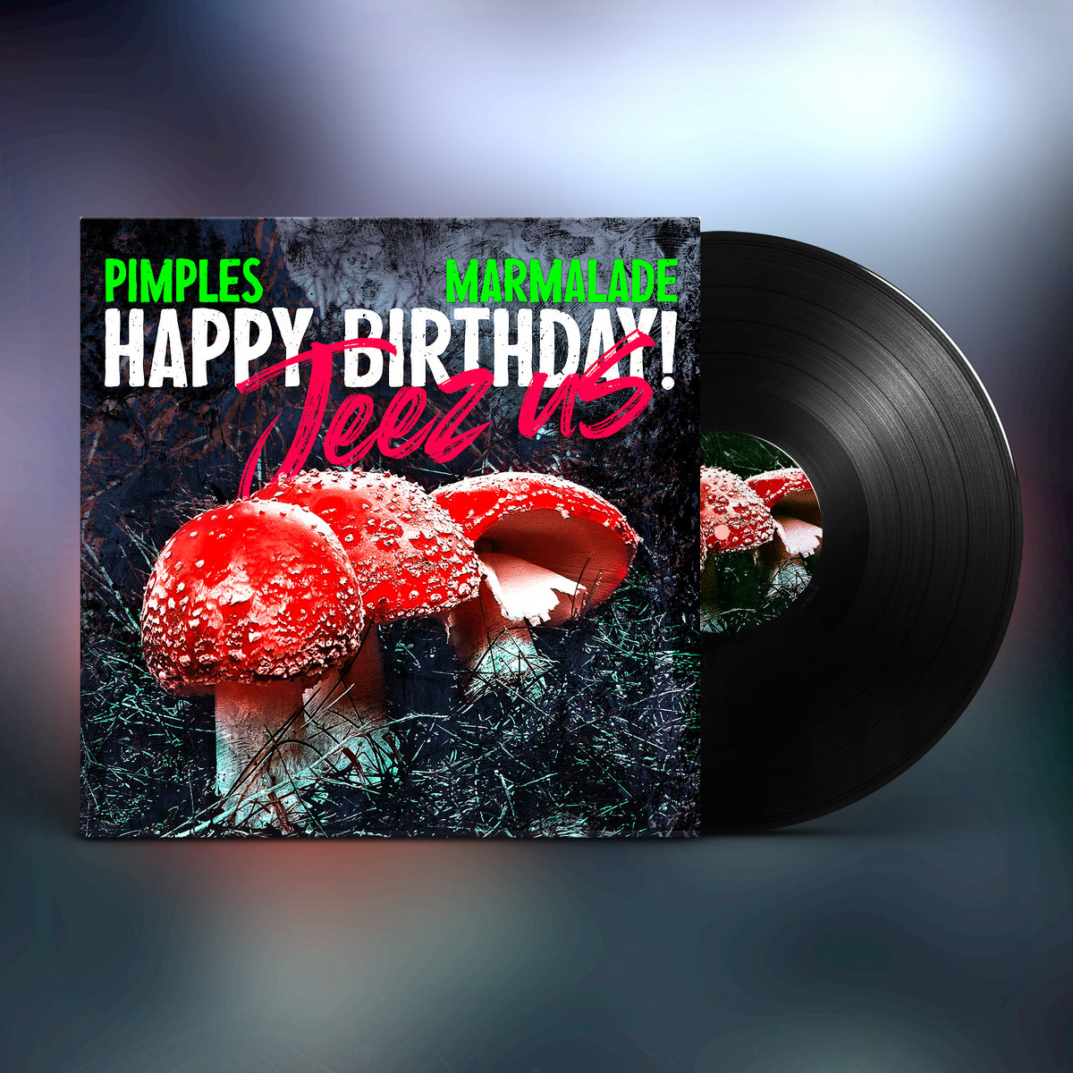 HAPPY BIRTHDAY!JEEZ US | PIMPLES MARMALADE