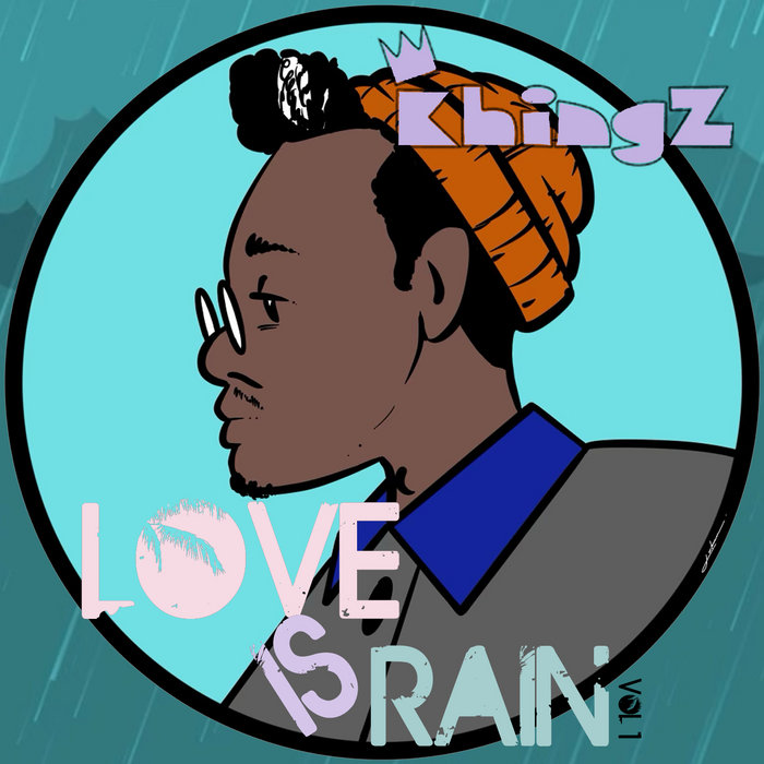 Love is Rain vol 1 | Khingz/KA.lil