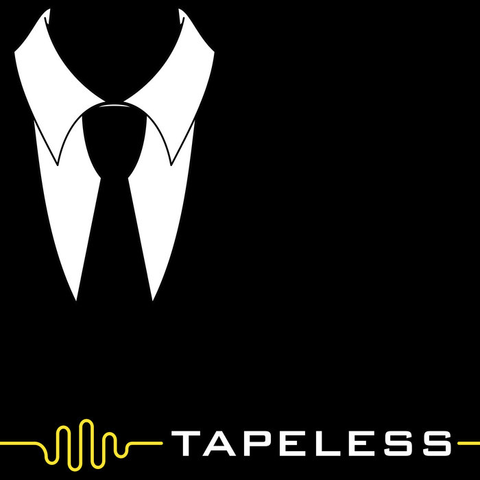 Tapeless | Tapeless