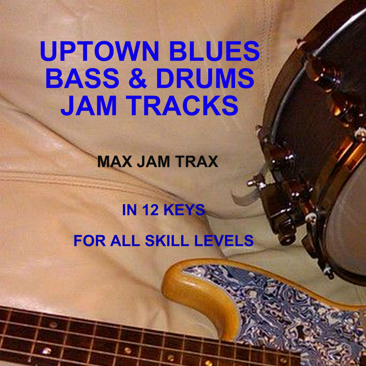 Uptown Blues Bass & Drums Jam Tracks | maxbass-n-drumstrax