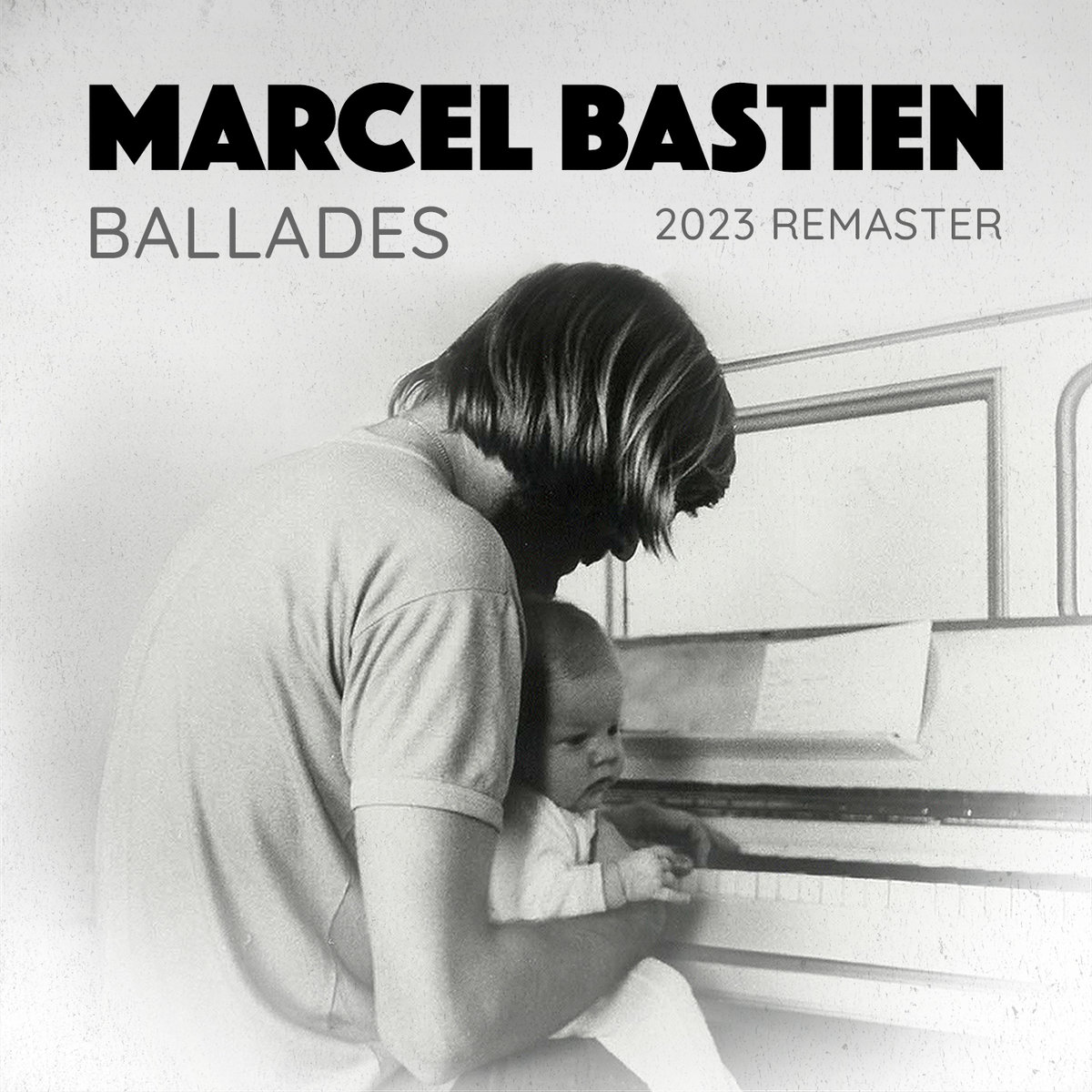Ballades - 2023 Remaster | Marcel Bastien