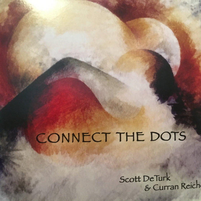 Connect the Dots | Scott DeTurk & Curran Reichert | Scott DeTurk