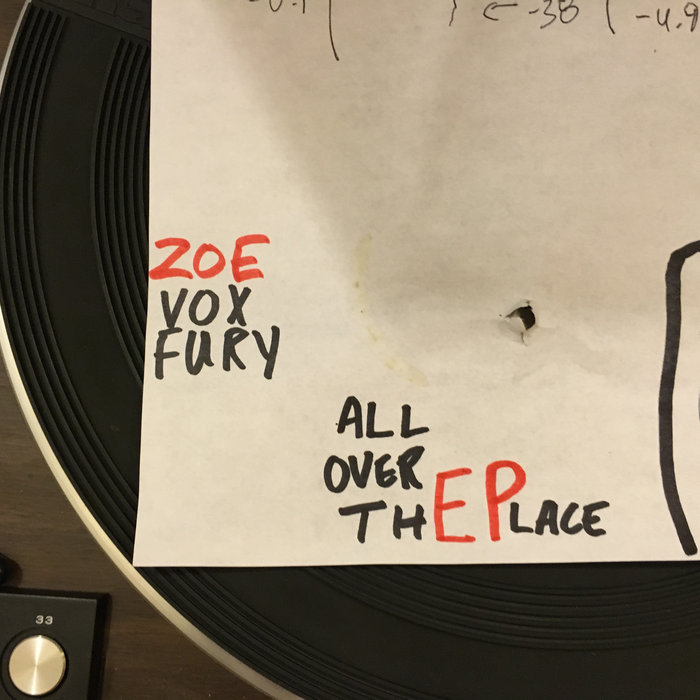all over the place EP | Zoe Vox Fury
