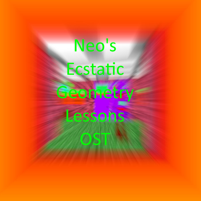 Neo's Ecstatic Geometry Lessons OST | Diamo!