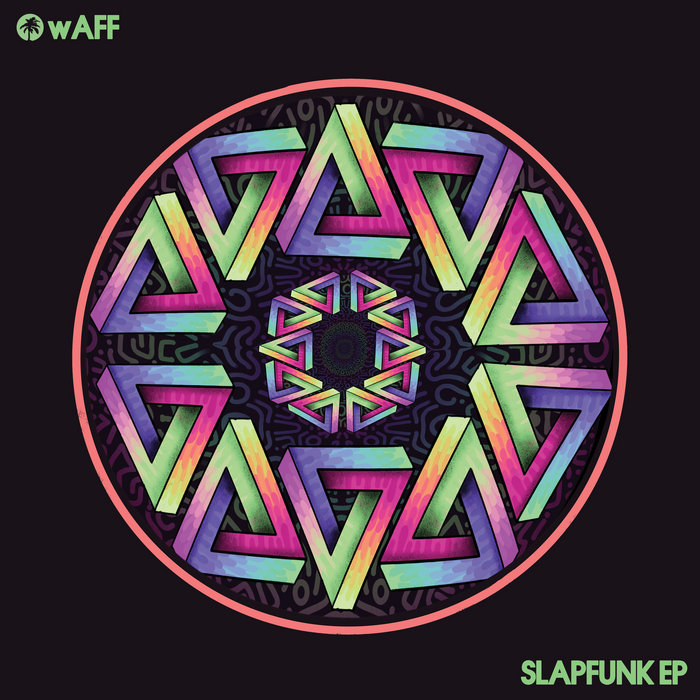 Slapfunk EP | wAFF | Hot Creations