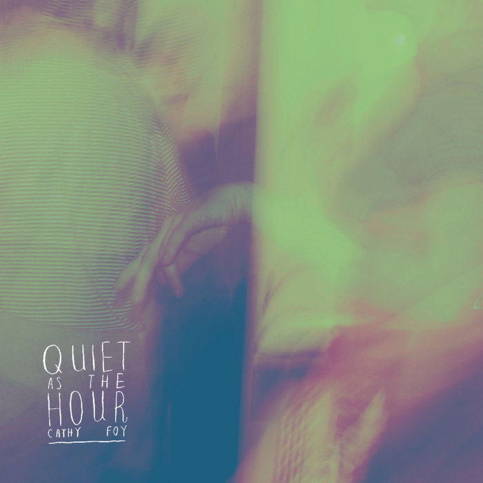 Quiet as the Hour | Cathy Foy