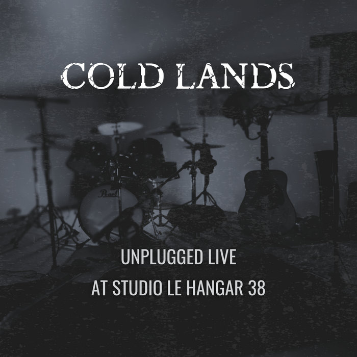 Unplugged Live at Studio Le Hangar 38 - Live EP 2024 | Cold Lands