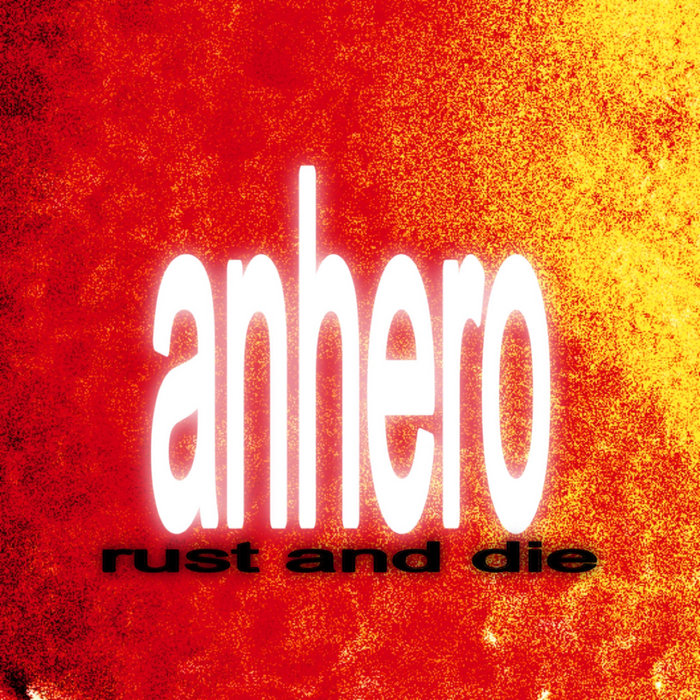 rust and die | anhero