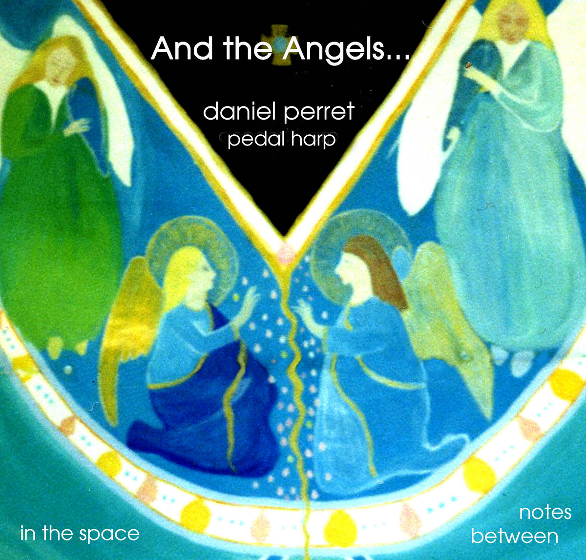 And the Angels... | Daniel Perret