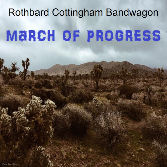 March of Progress | Rothbard Cottingham Bandwagon | Robert Rothbard