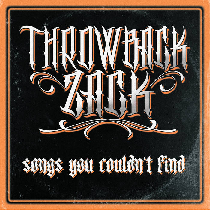 Songs You Couldn't Find | Throwback Zack | 40 Ounce Funk