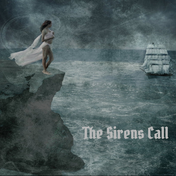 The Sirens Call | Mad Wet Sea