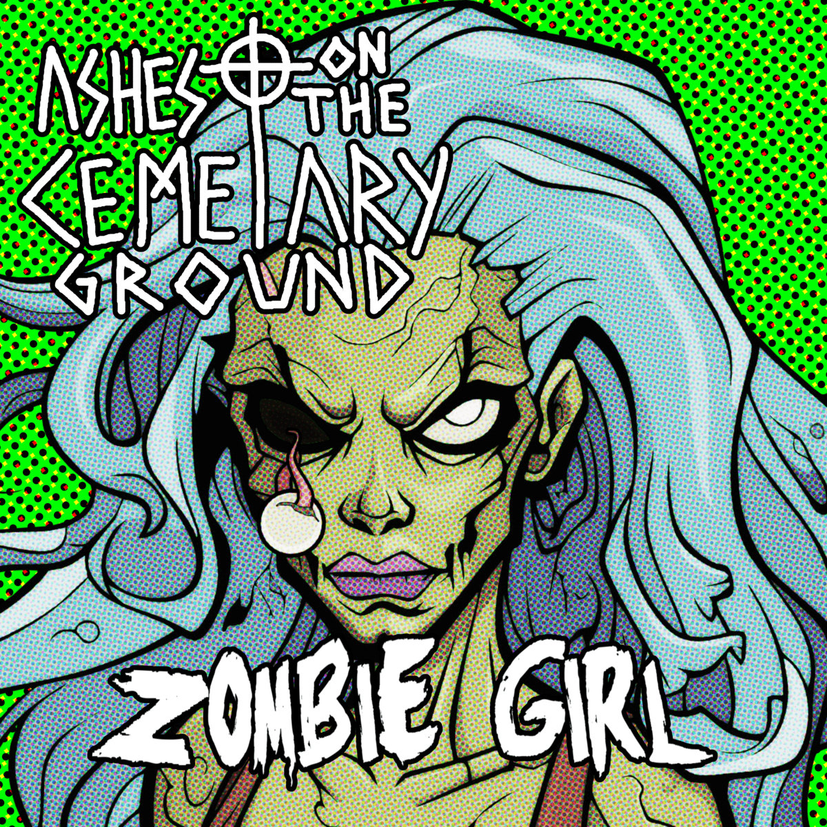 Zombie Girl | Ashes On The Cemetary Ground
