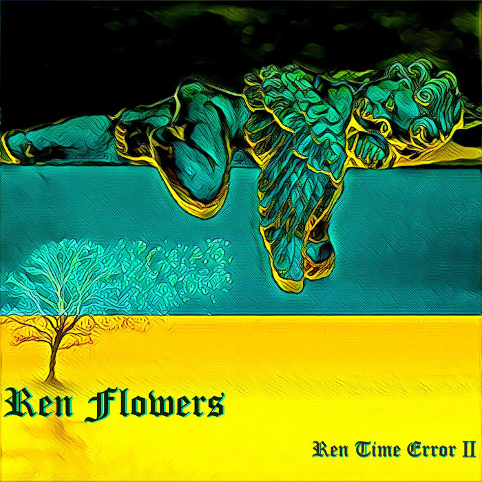 Ren Time Error II | Ren Flowers