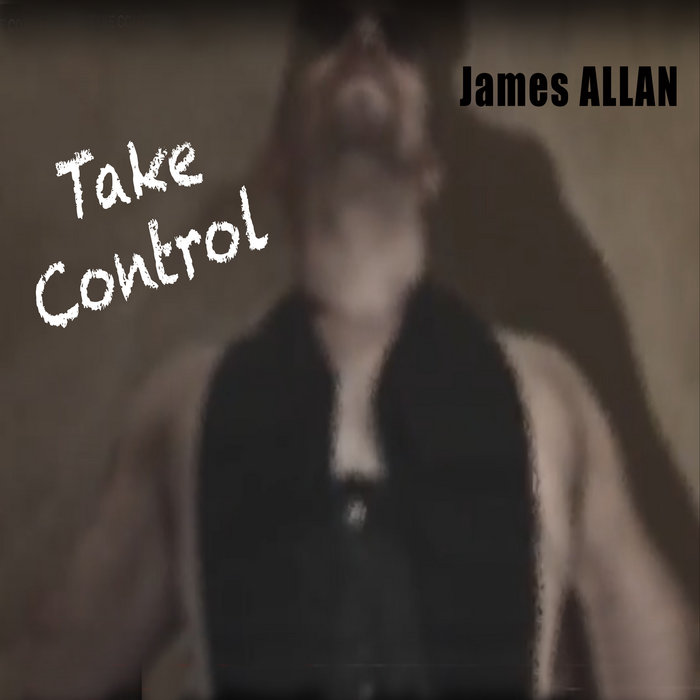TAKE CONTROL | James Allan