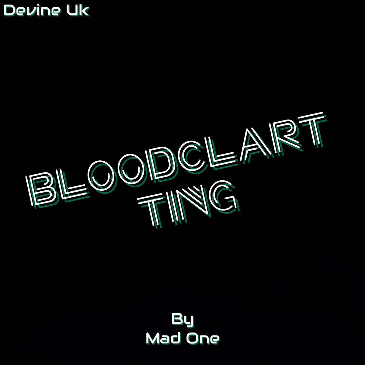 Bloodclart Ting | Mad One - Devine Uk Label | Devine Uk Label