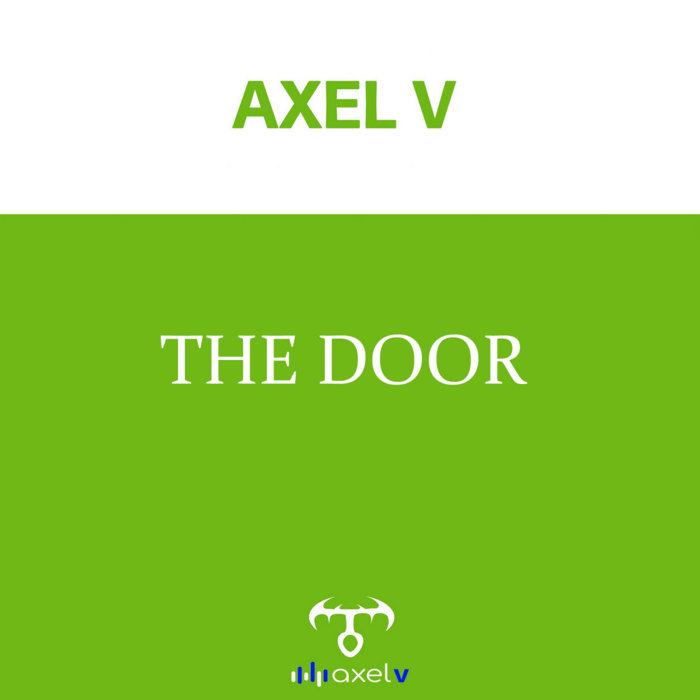 The Door - Hit The Bricks Mix | Axel V ( Axel Von Greiff )