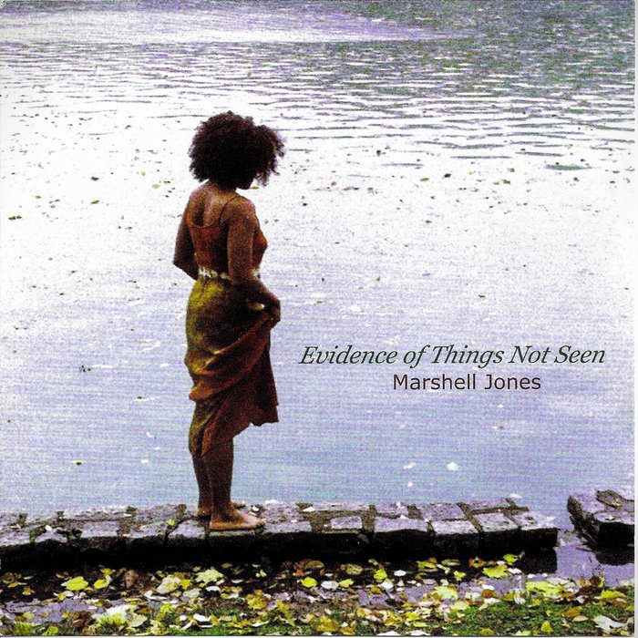 Evidence of Things Not Seen | Female Jazz Vocalist, Marshell Jones