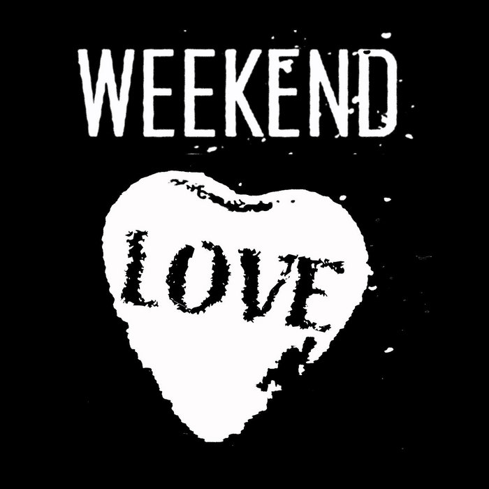 Weekend Love 7" | Weekend love