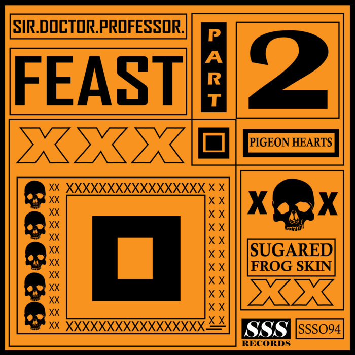 FEAST - Part 2 | Sir.Doctor.Professor. | Speak Sleazy Sounds
