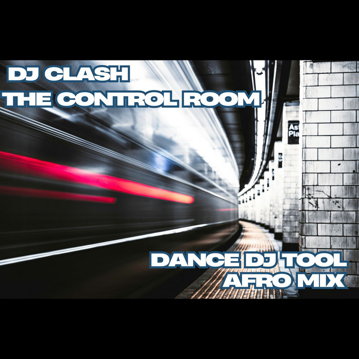 Control Room (DJ CLASH Tool) | DJ CLASH