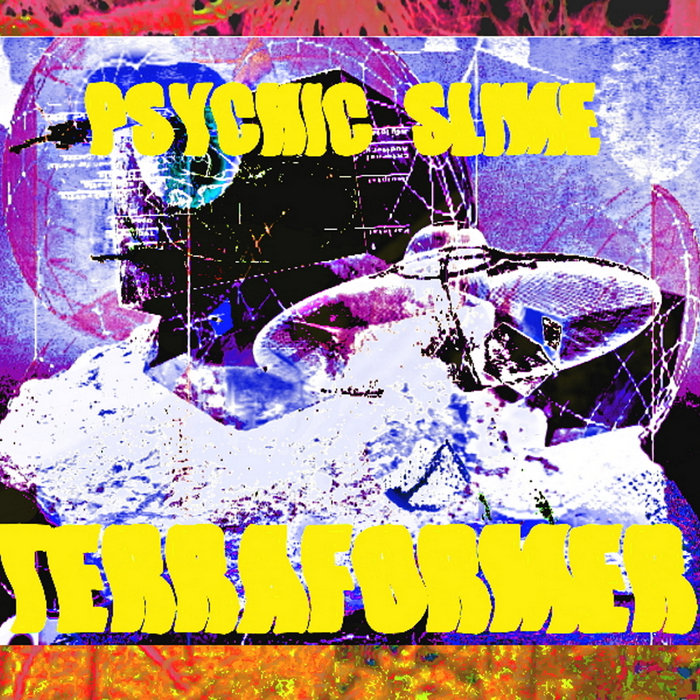 TERRAFORMER | psychic slime